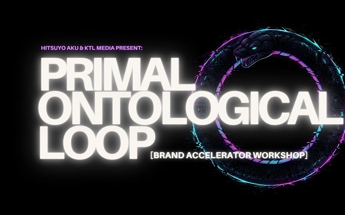 Primal Ontological Loop - Brand Accelerator