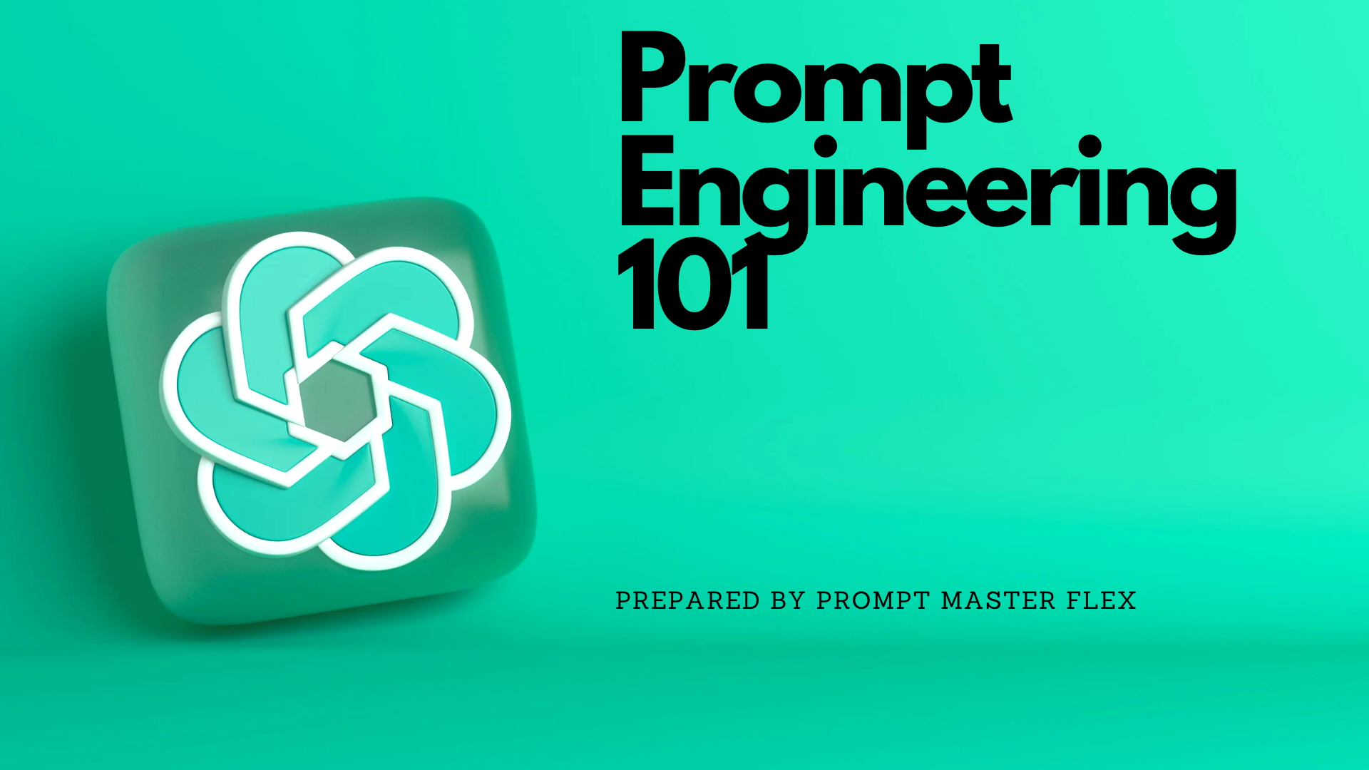 Prompt Engineering 101 Prompt Engineering 101